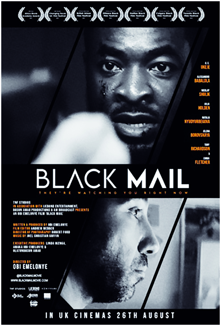 BLACK MAIL, a Nollywood film by Obi Emelonye hits 100 UK cinemas ...